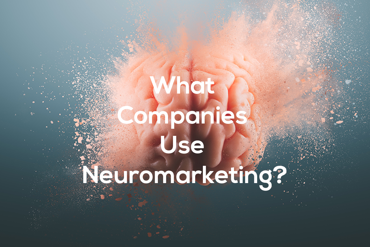 Check Out The Companies Using Neuromarketing to Boost Sales - Neural ...
